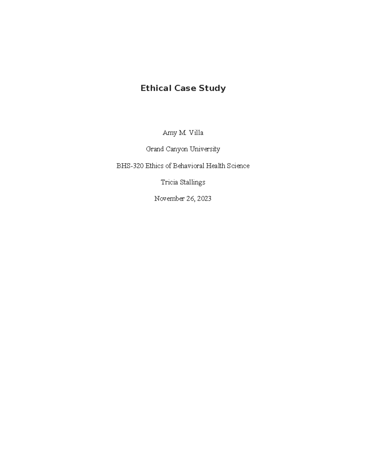 Ethical Case Study - essay - Ethical Case Study Amy M. Villa Grand ...