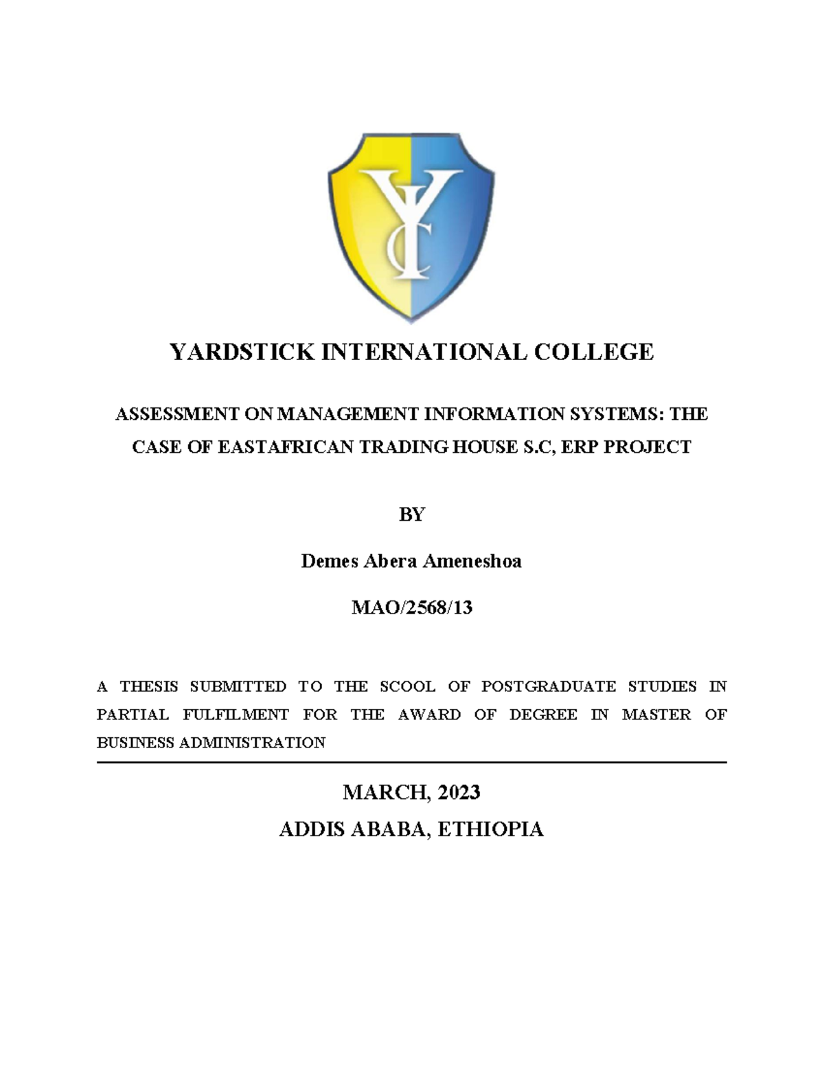 Demes A. Edited Thesis - MIS is one of the many assets that organizations have. MIS is valuable ...