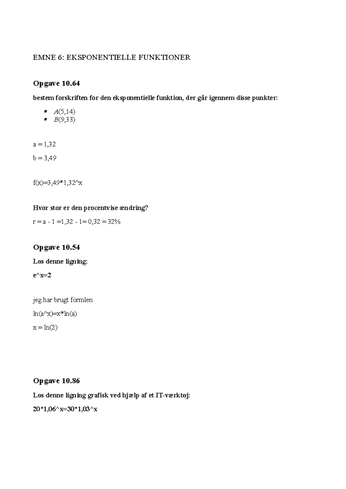 Emneopgave 6 - EMNE 6: EKSPONENTIELLE FUNKTIONER Opgave 10. bestem ...