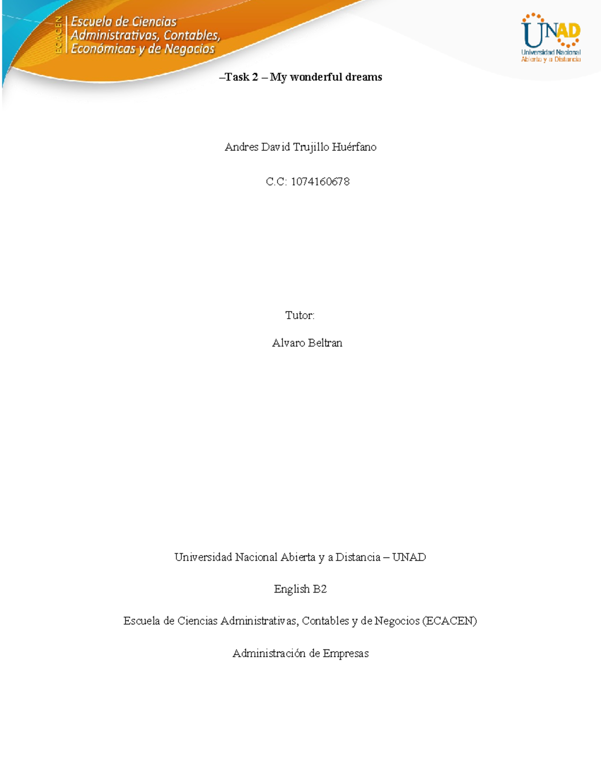 TASK 2 - mis metas - –Task 2 – My wonderful dreams Andres David Trujillo Huérfano C: 1074160678 ...