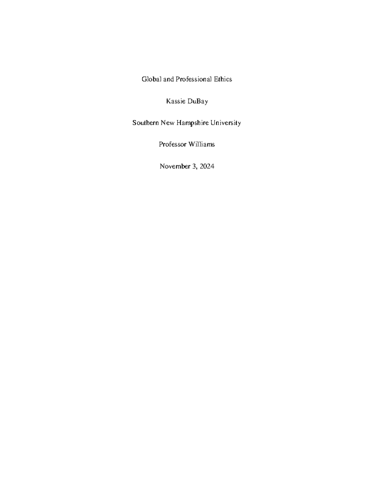 PHL 218 Short Paper - PHL 218 - Global and Professional Ethics Kassie ...
