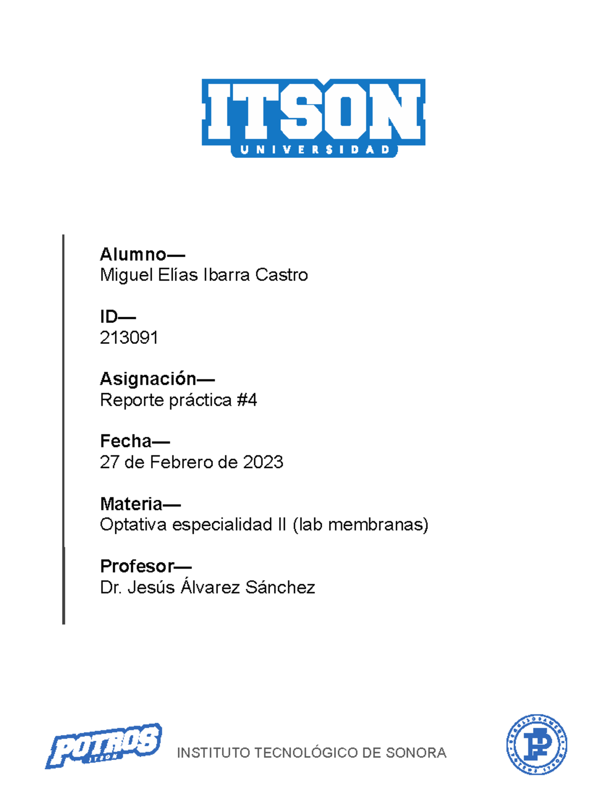 Reporte practica #5docx - Alumno— Miguel Elías Ibarra Castro ID— 213091 Asignación— Reporte ...