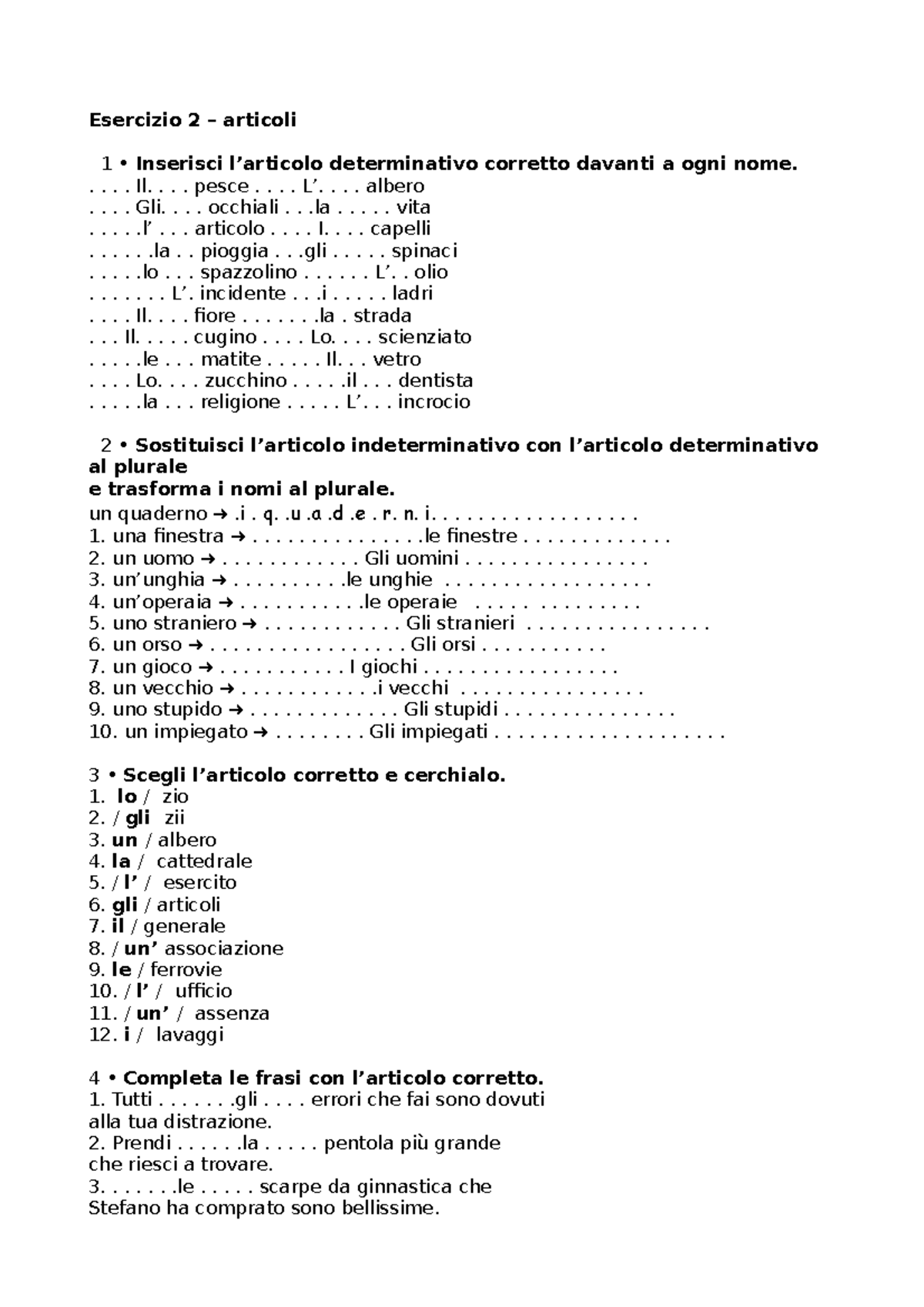Articoli - Esercizi - Esercizio 2 – articoli 0 1 • Inserisci l’articolo ...