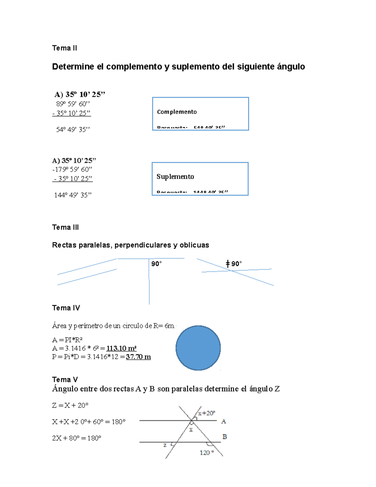 Ejercicios - Tema II Determine el complemento y suplemento del siguiente ángulo A) 35º 10’ 25 ...