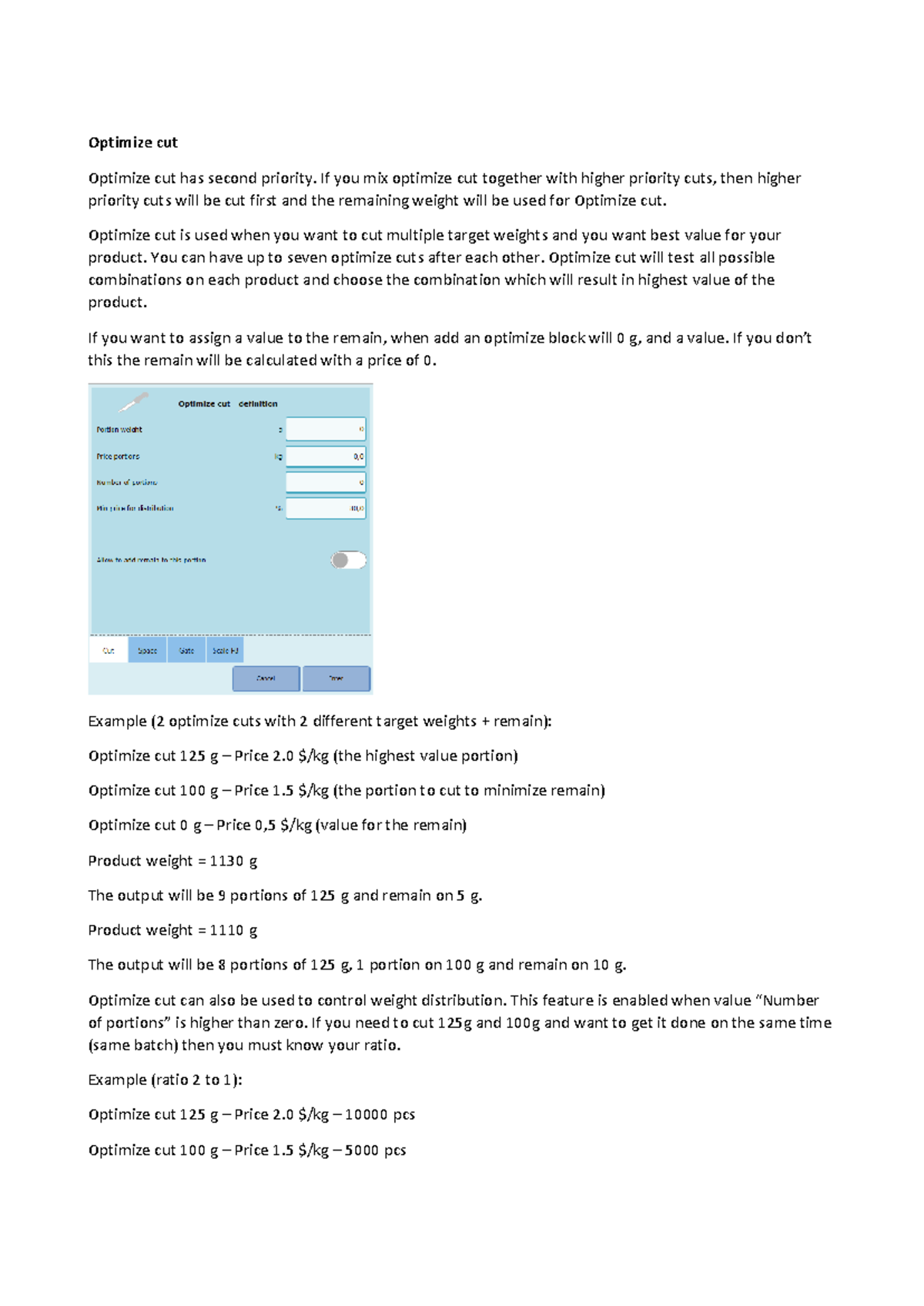 Manual extra - Optimize cut Optimize cut has second priority. If you mix optimize cut together ...