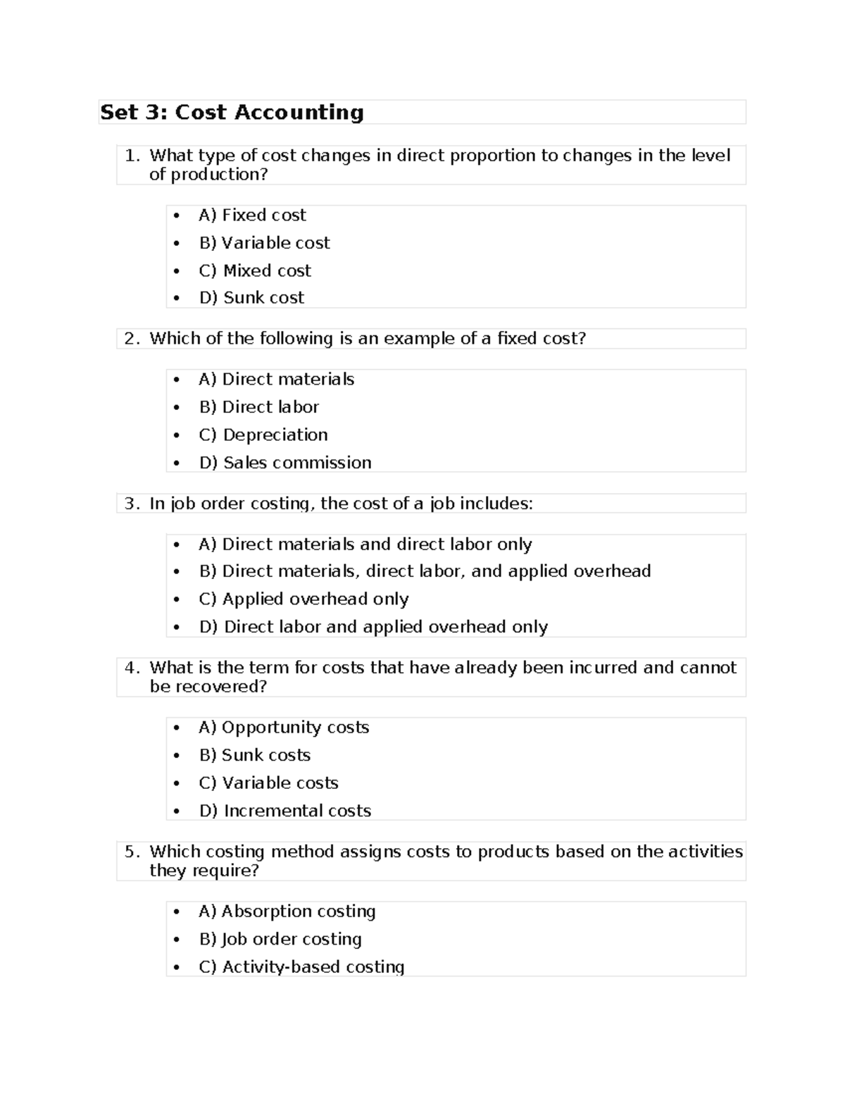 Q3 - Set 3: Cost Accounting - Set 3: Cost Accounting 1. What type of ...