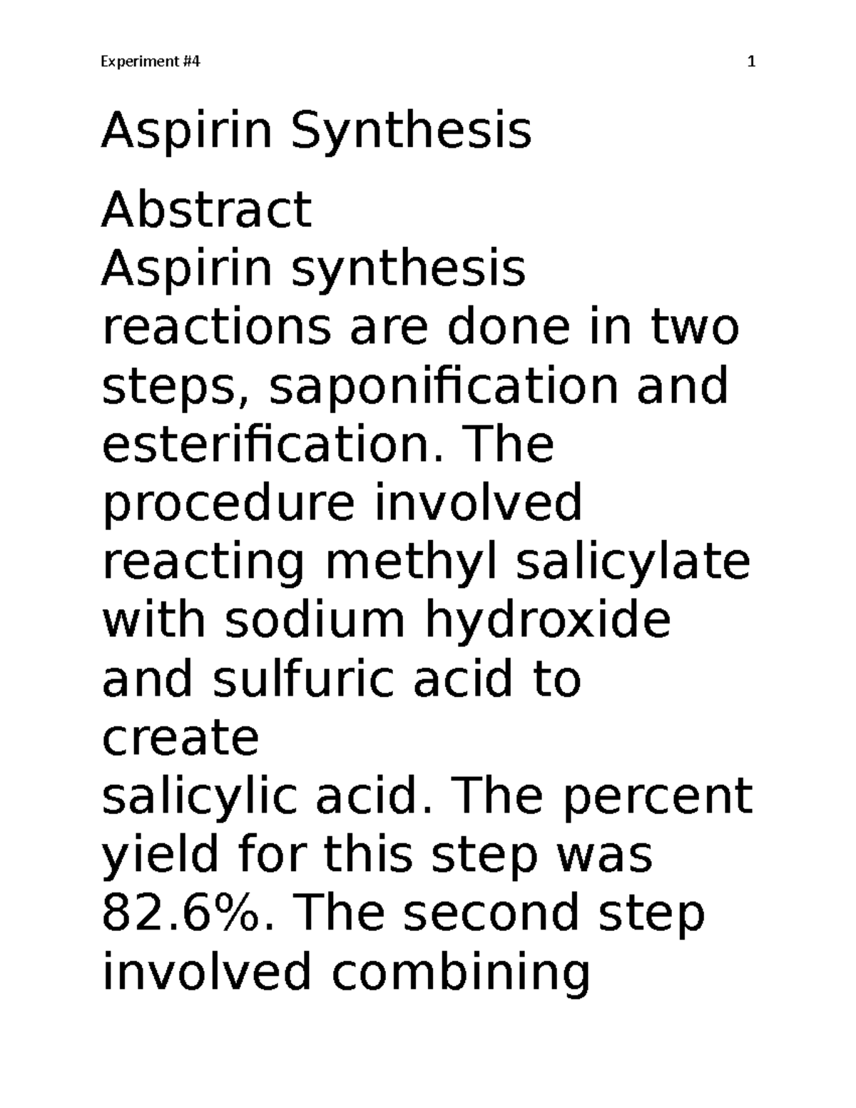 Aspirin Synthesis lab - Aspirin Synthesis Abstract Aspirin synthesis reactions are done in two ...