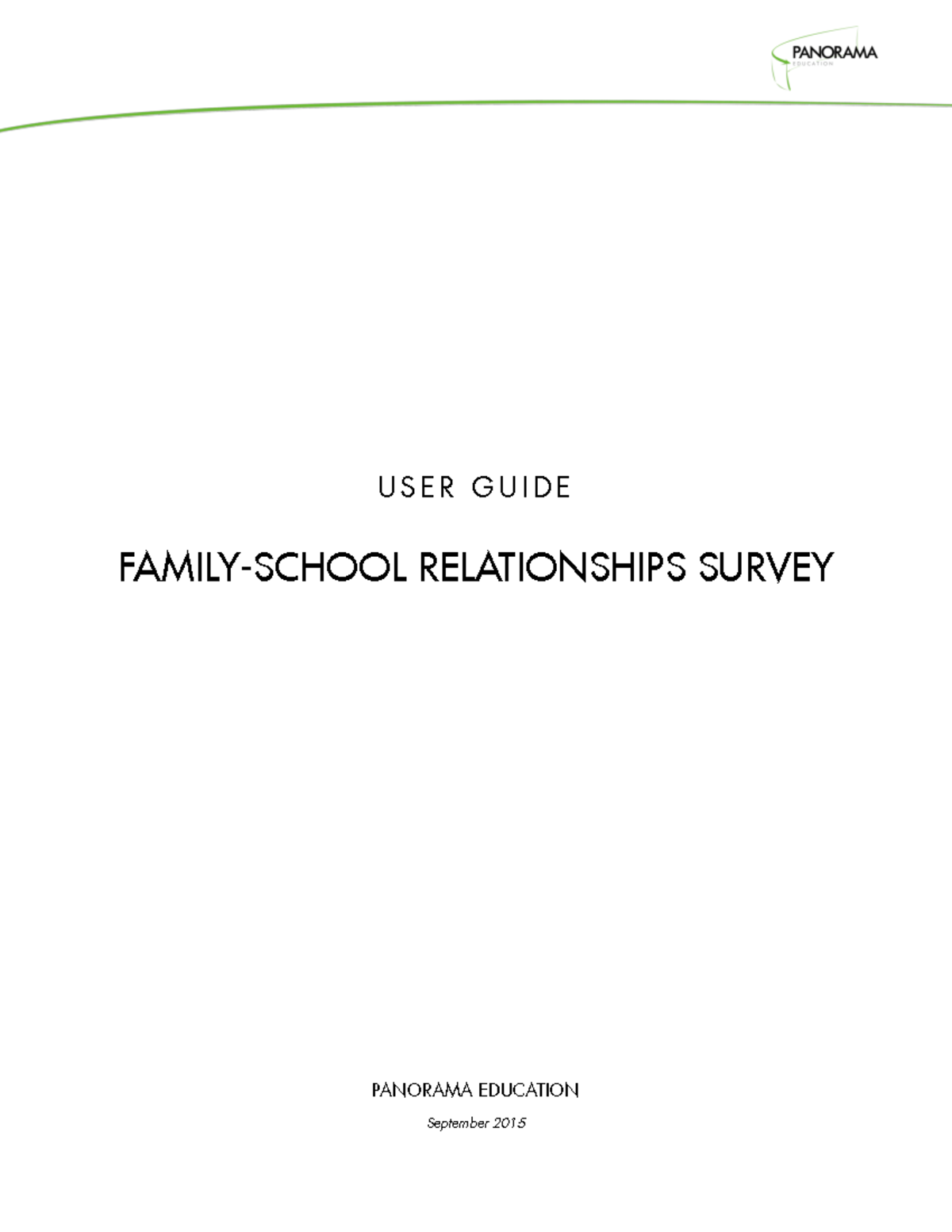 Family Survey User Guide - FAMILY-SCHOOL RELATIONSHIPS SURVEY PANORAMA EDUCATION September 2015 ...