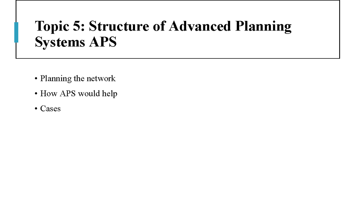 IT Chapter 5, 6 - lucter - Topic 5: Structure of Advanced Planning ...