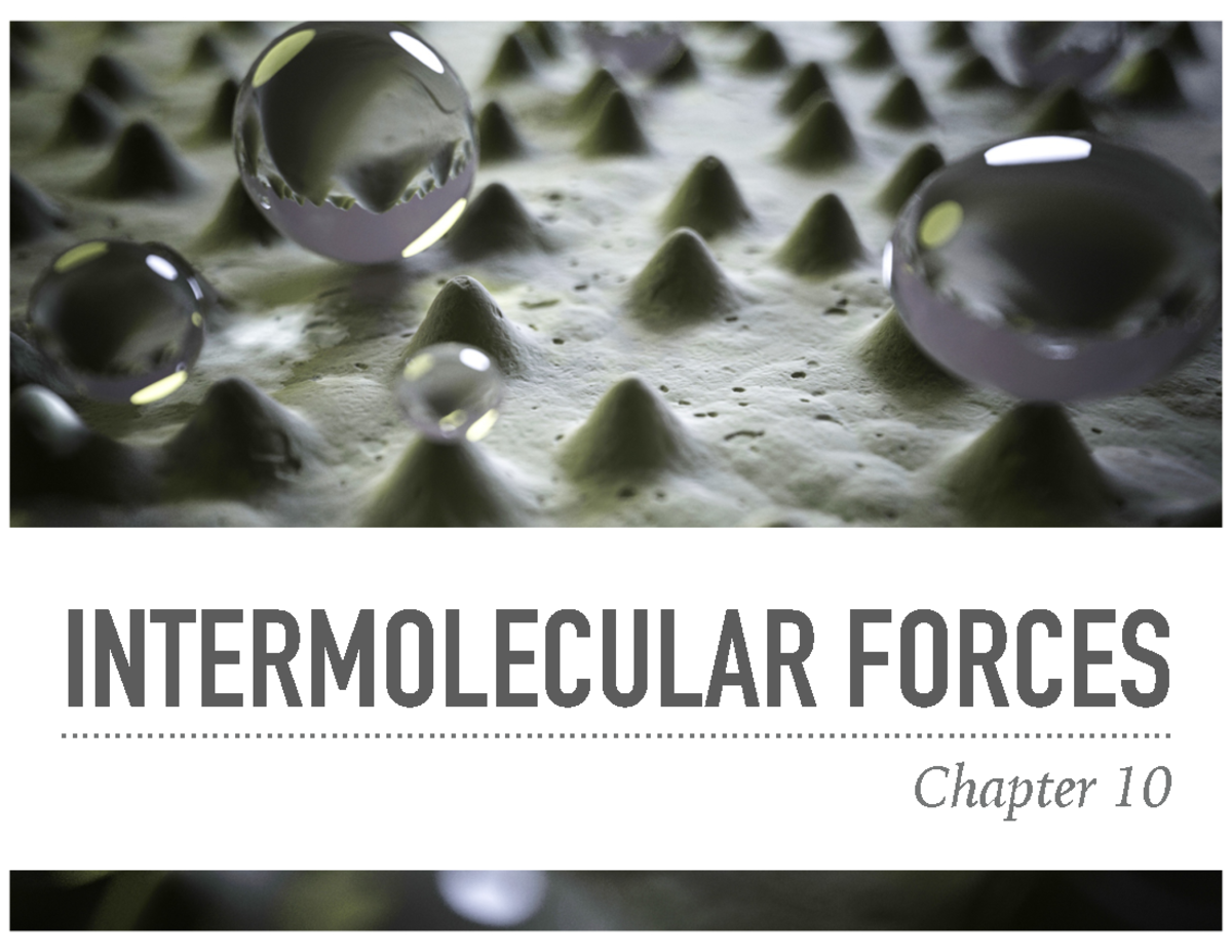 Chapter 10 Intermolecular Forces - INTERMOLECULAR FORCES Chapter 10 ...