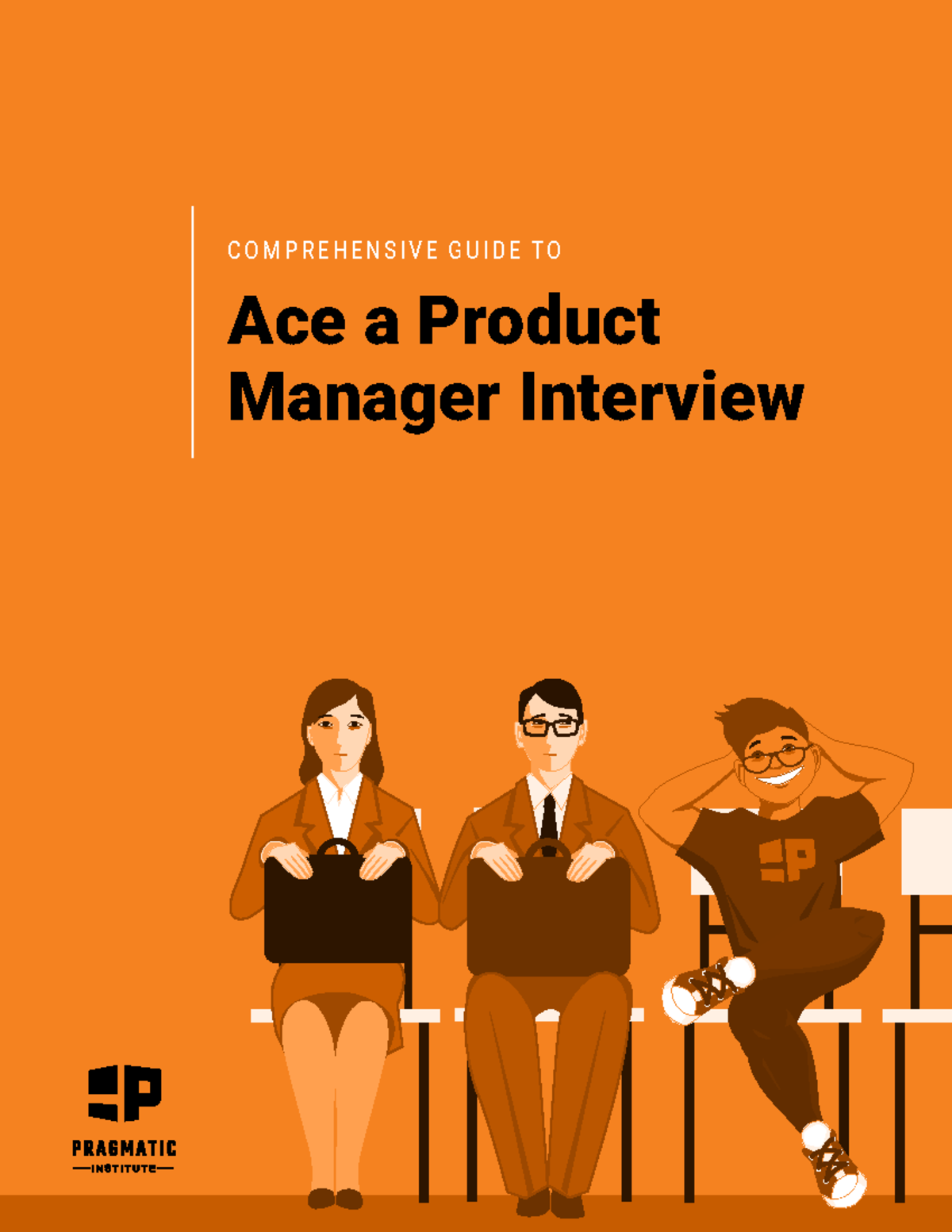 Comprehensive Guide To Ace A-Product Manager Interview - C O M P R E H E N S I V E G U I D E T O ...