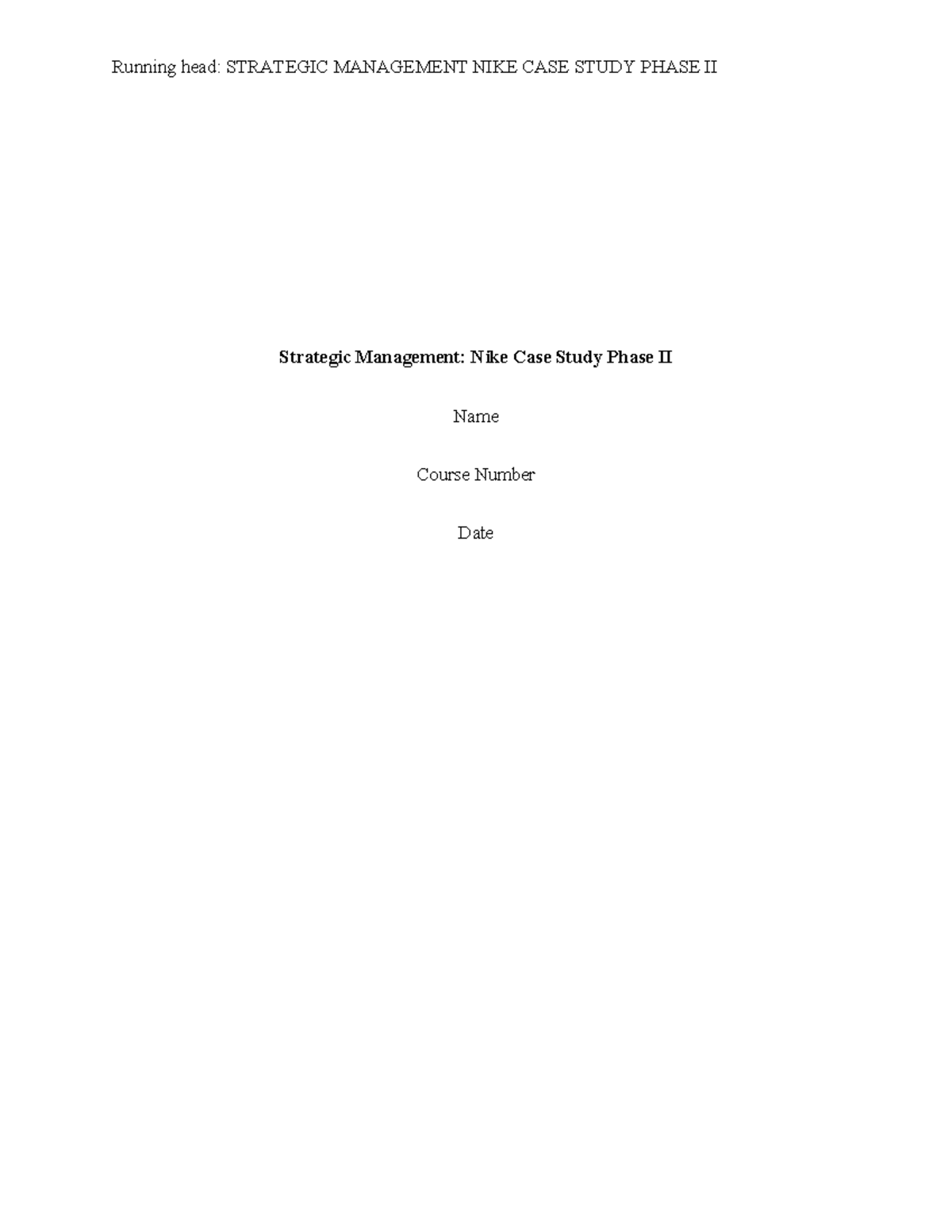 Strategic Management Nike Case Study Phase II - Running head: STRATEGIC MANAGEMENT NIKE CASE ...
