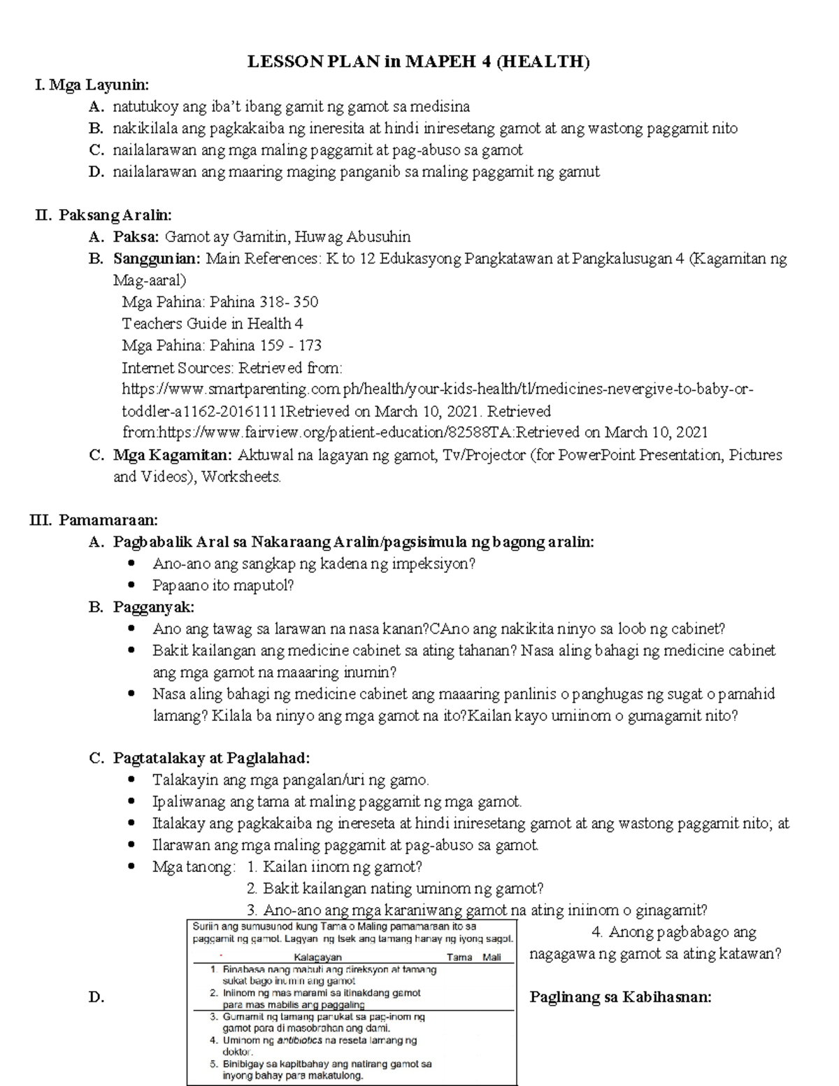 Lesson PLAN in Mapeh 4 - LESSON PLAN in MAPEH 4 (HEALTH) I. Mga Layunin: A. natutukoy ang iba’t ...