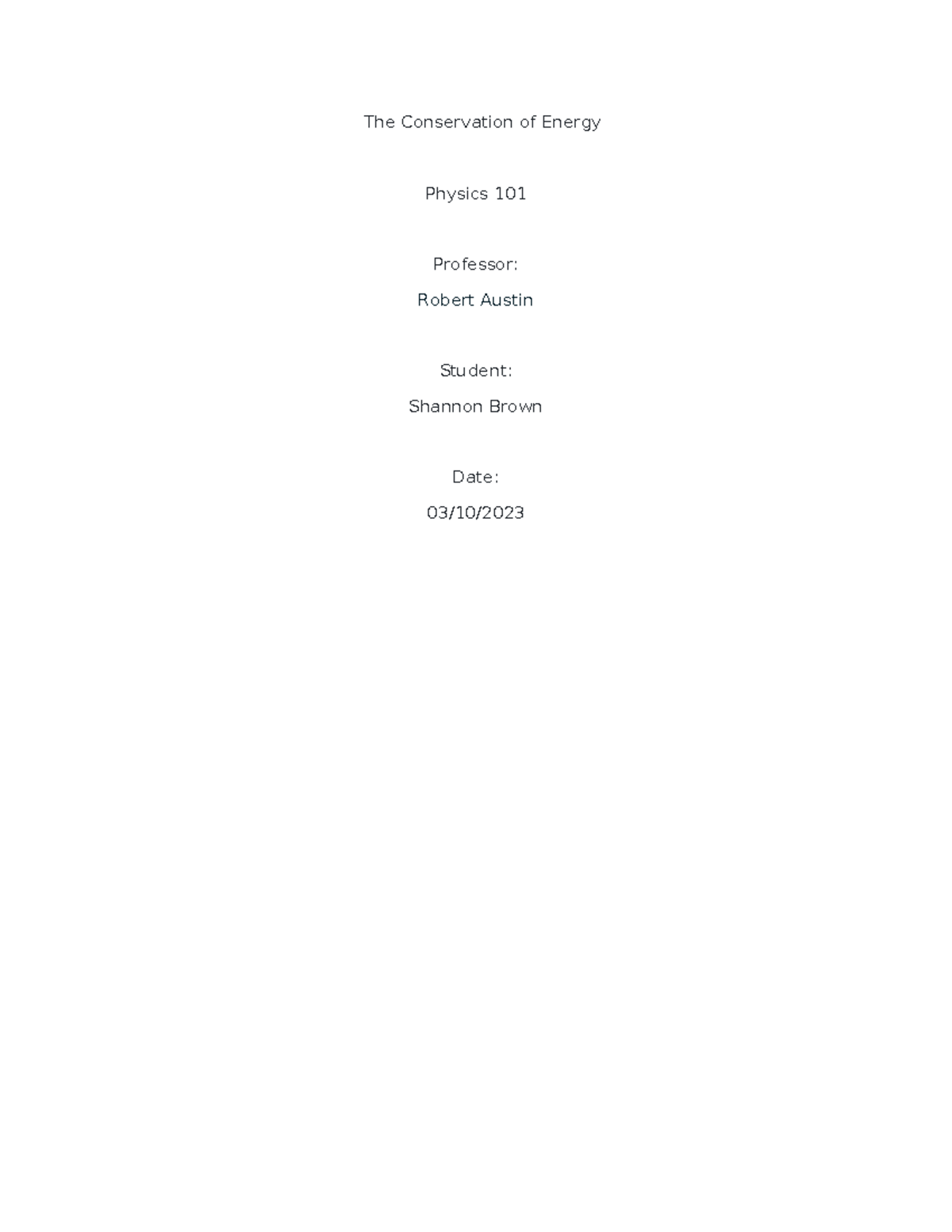 The conservation of energy is one of the most basic laws of - The ...