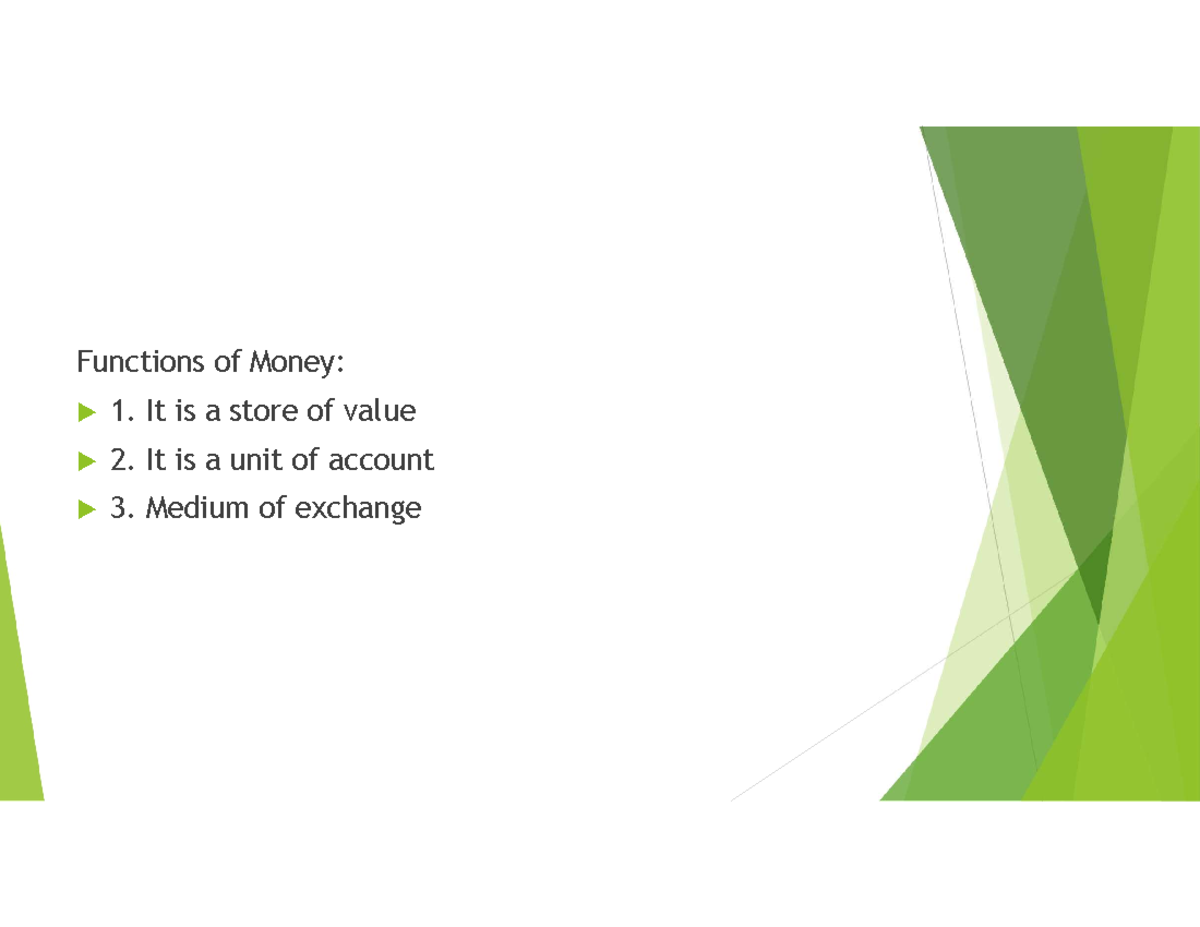 Full Notes 05 Functions Of Money 1 It Is A Store Of Value 2 It Is