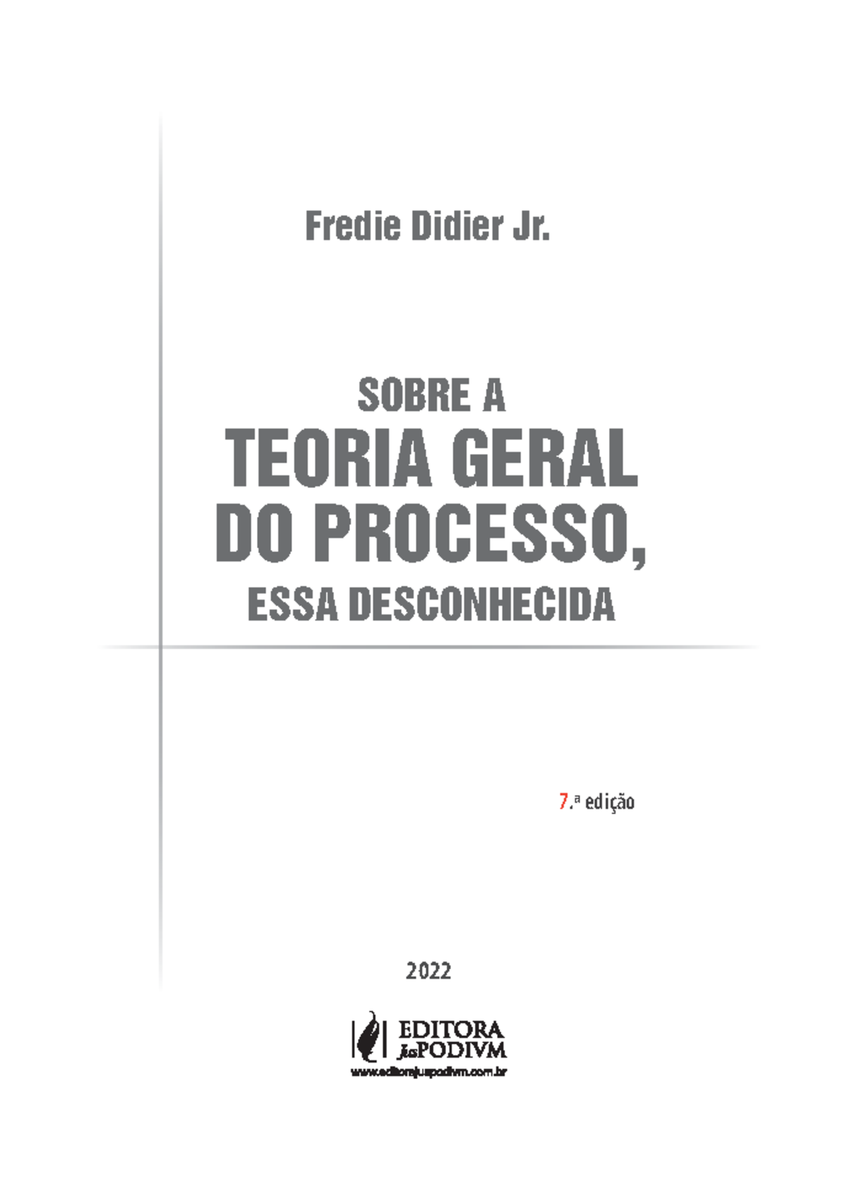 Jus1796 previa-do-livro - Fredie Didier Jr. SOBRE A TEORIA GERAL DO ...