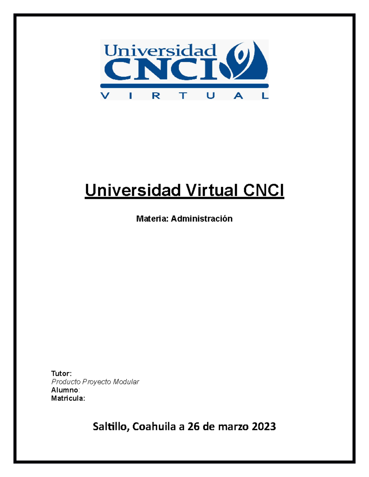 M3 Administración Proyecto Modular - Universidad Virtual CNCI Materia: Administración Tutor ...