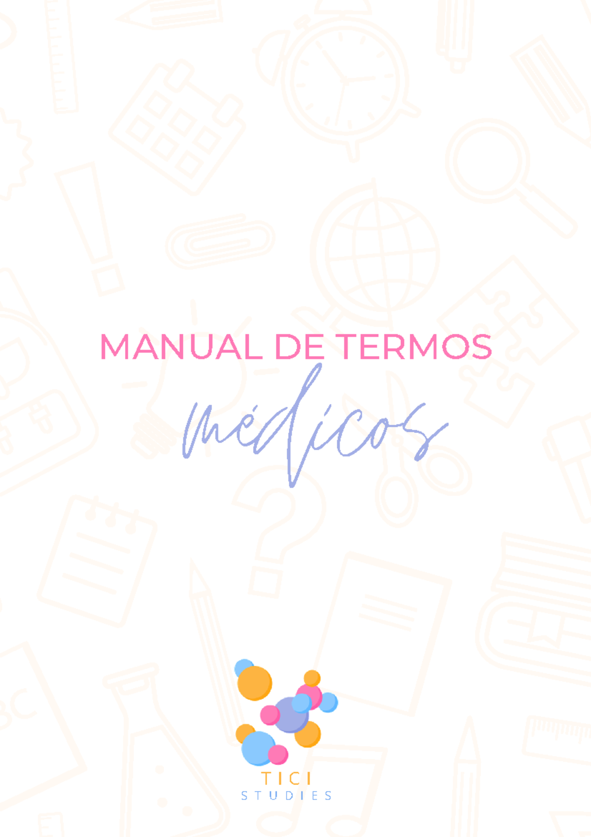 Manual de termos médicos - médicos MANUAL DE TERMOS T I C I S T U D I E ...