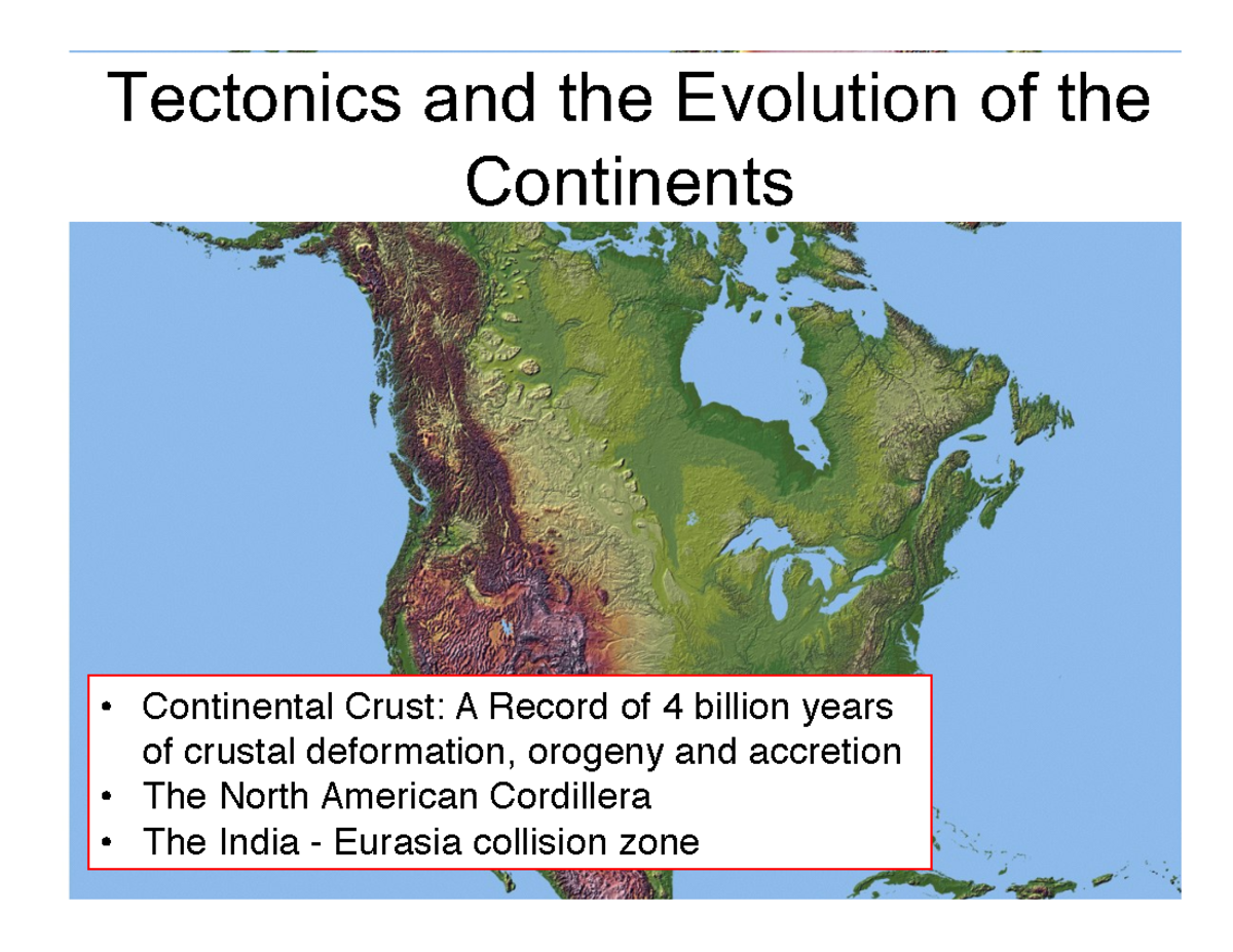 Lecture 12 continents - Tectonics and the Evolution of the Continents ...