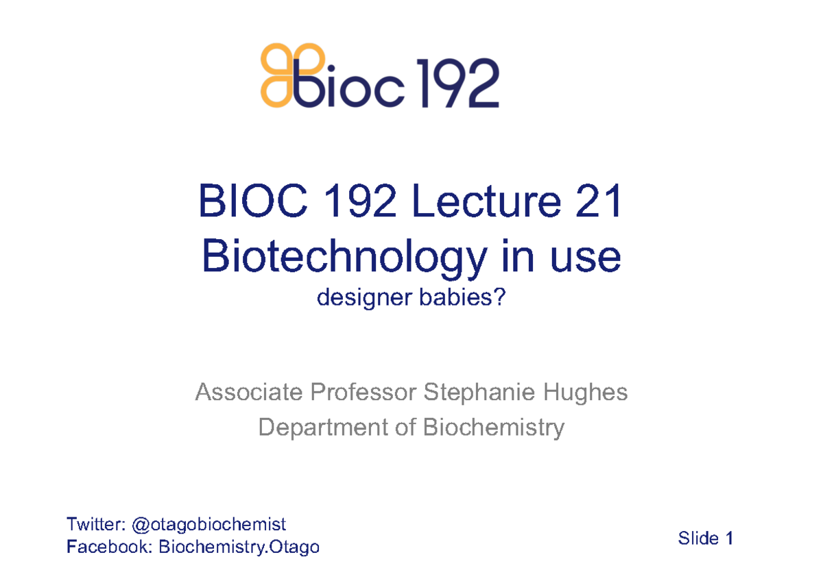 Bioc 21 - Lecture notes 22 - Slide 1 Twitter: @otagobiochemist Facebook ...