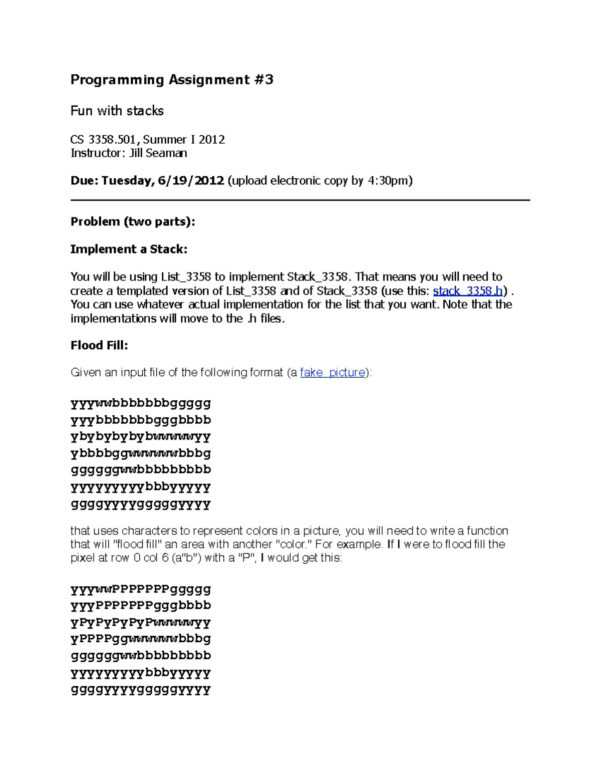 Assign 3 - Programming Assignment Fun with stacks CS 3358, Summer I 2012 Instructor: Jill Seaman ...