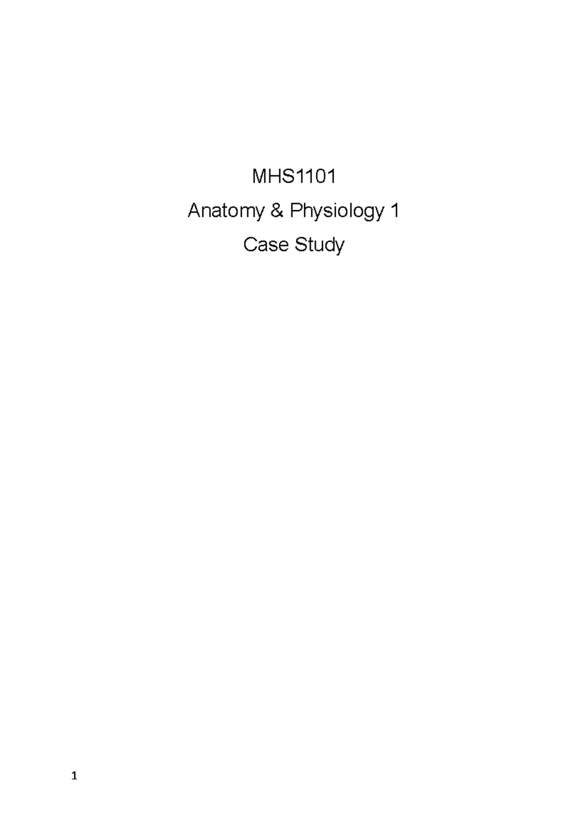 MHS1101 Case Study - MHS Anatomy & Physiology 1 Case Study Case 1 A 7 ...