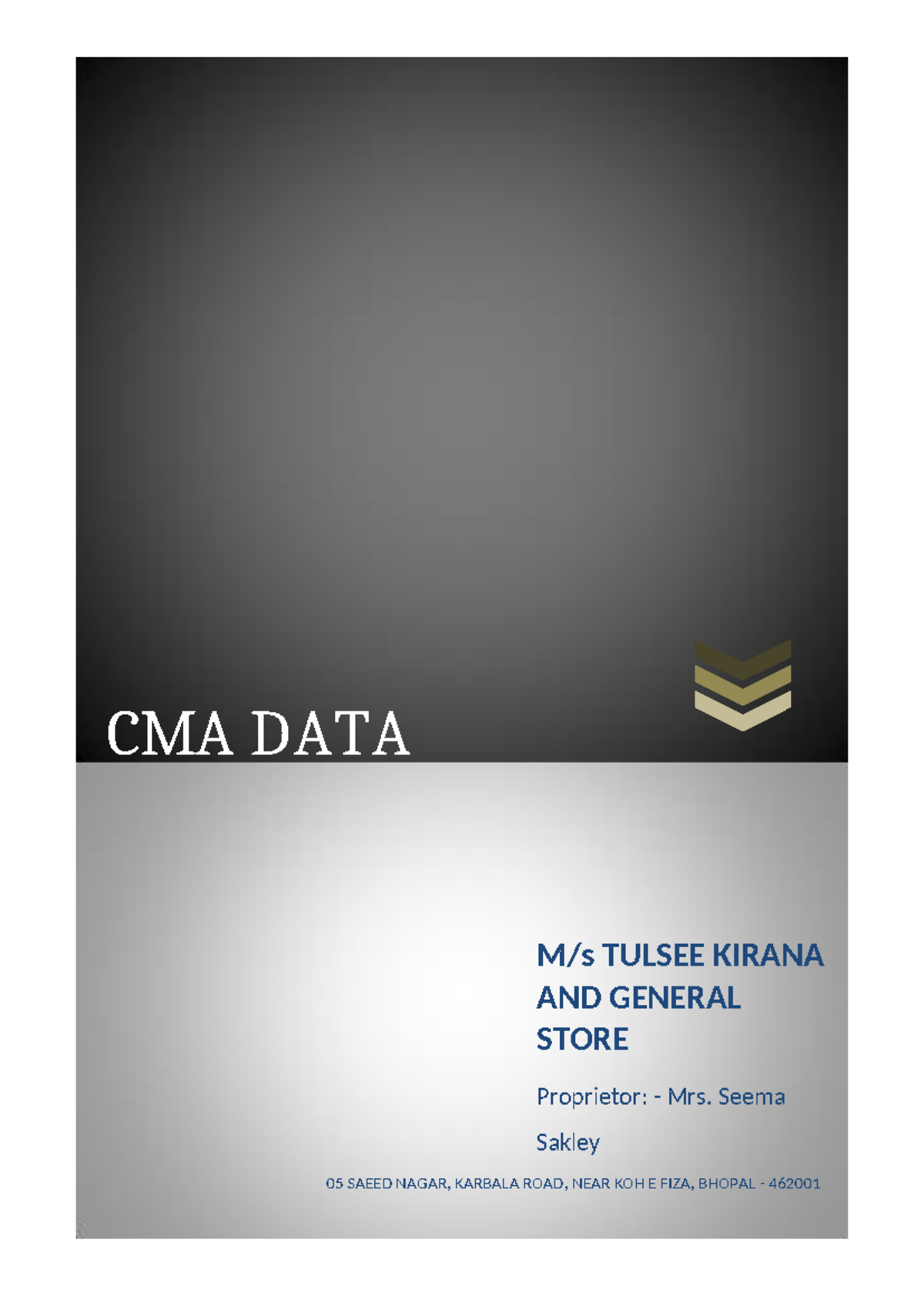 CMA Data - Project report - CMA DATA M/s TULSEE KIRANA AND GENERAL ...