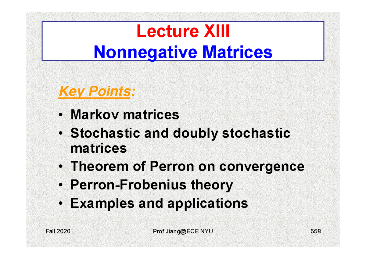 Lecture 13-EL5253 - Lecture XIII Nonnegative Matrices Key Points: Markov matrices Stochastic and ...