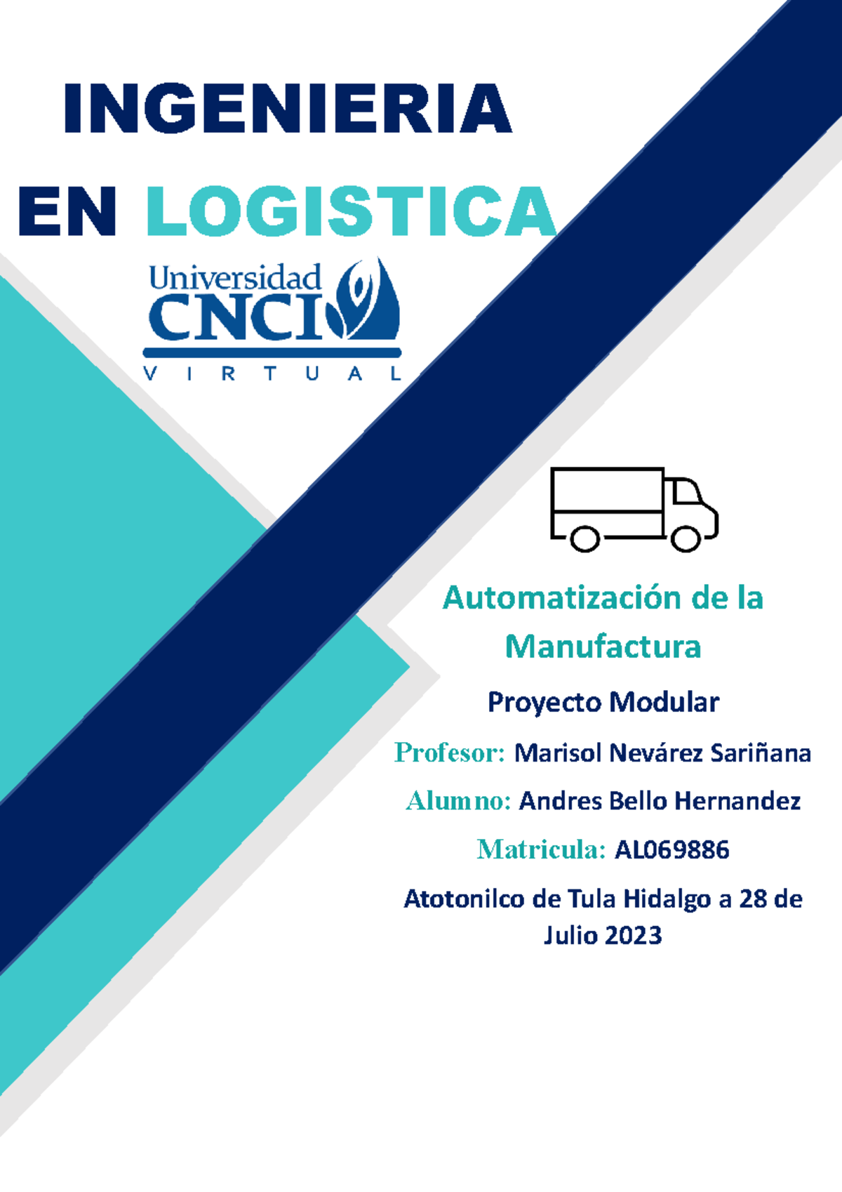 Proyecto Modular - Automatización de la Manufactura - INGENIERIA EN LOGISTICA Automatización de ...