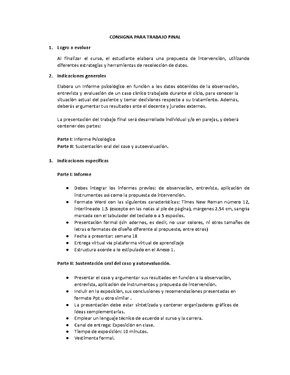 Trabajo Final Indicaciones PS38 V2 - CONSIGNA PARA TRABAJO FINAL Logro a evaluar Al finalizar el ...