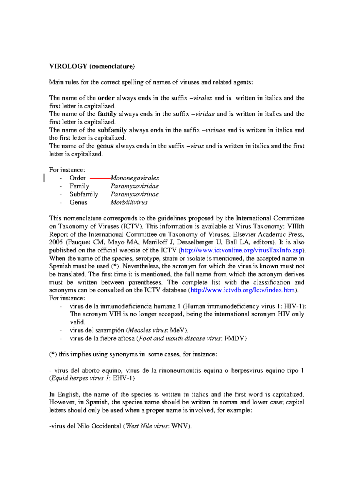 Virus Nomenclature - VIROLOGY (nomenclature) Main rules for the correct spelling of names of ...