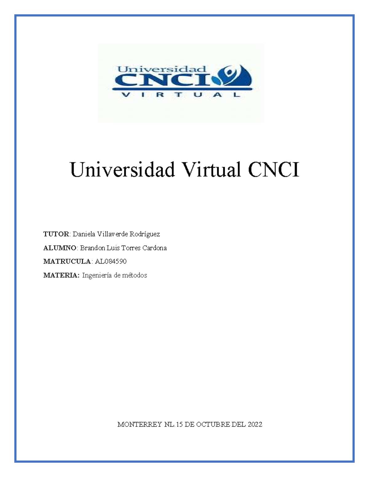 Universidad CNCI Virtual Actividad 2 - Universidad Virtual CNCI TUTOR: Daniela Villaverde ...