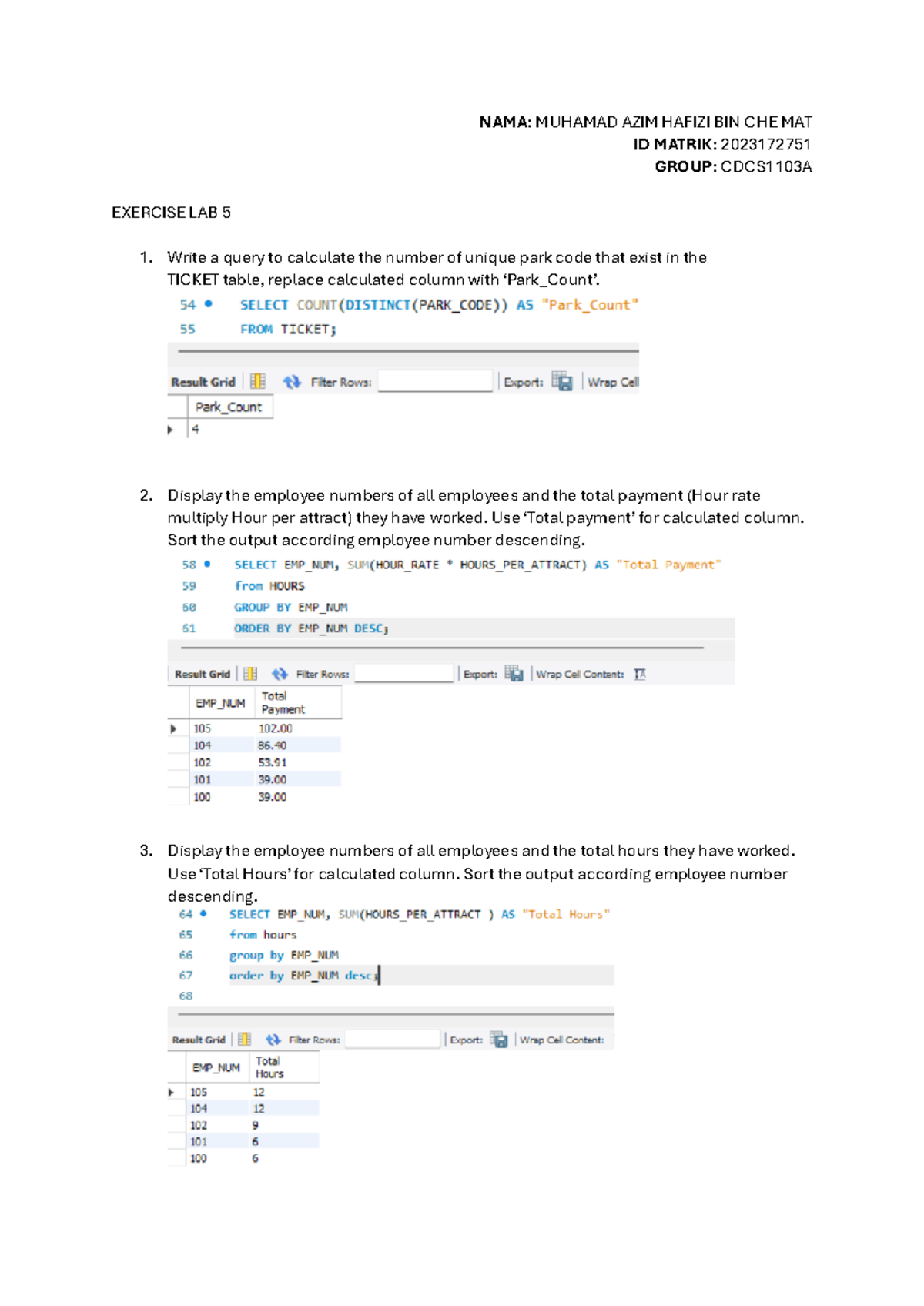 LAB 5 Exercises - NAMA: MUHAMAD AZIM HAFIZI BIN CHE MAT ID MATRIK: 2023172751 GROUP: CDCS1103A ...