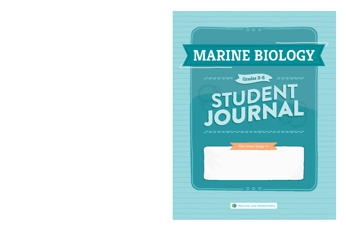 Marine Biology 3.0 Student Journal 3 to 6 - MARINE BIOLOGY This journal ...