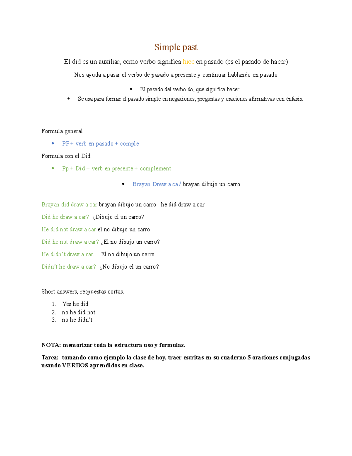 Simple past - Simple past El did es un auxiliar, como verbo significa ...