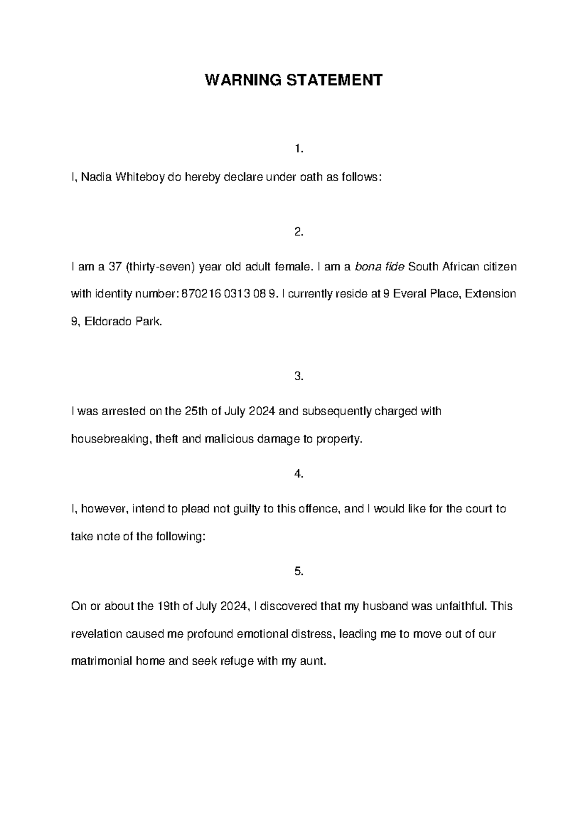 Warning Statement - WARNING STATEMENT 1. I, Nadia Whiteboy do hereby ...