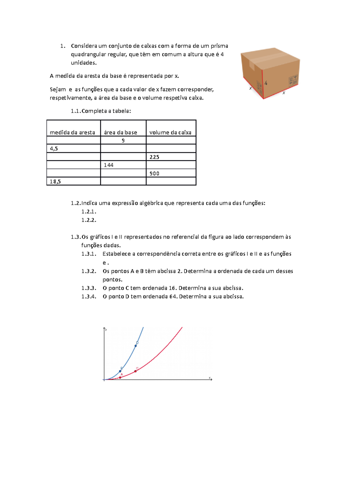 exercicios função quadrática - Considera um conjunto de caixas com a ...