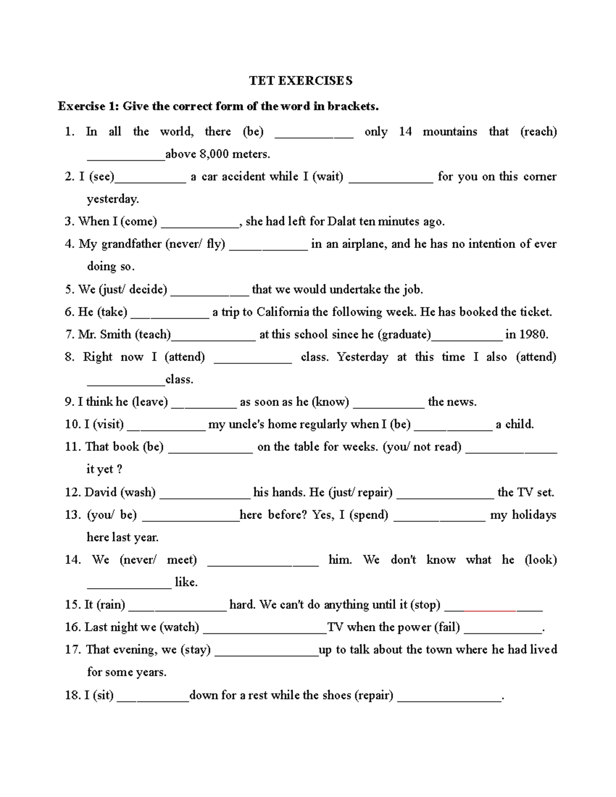 TET Exercises - TET EXERCISES Exercise 1: Give the correct form of the ...