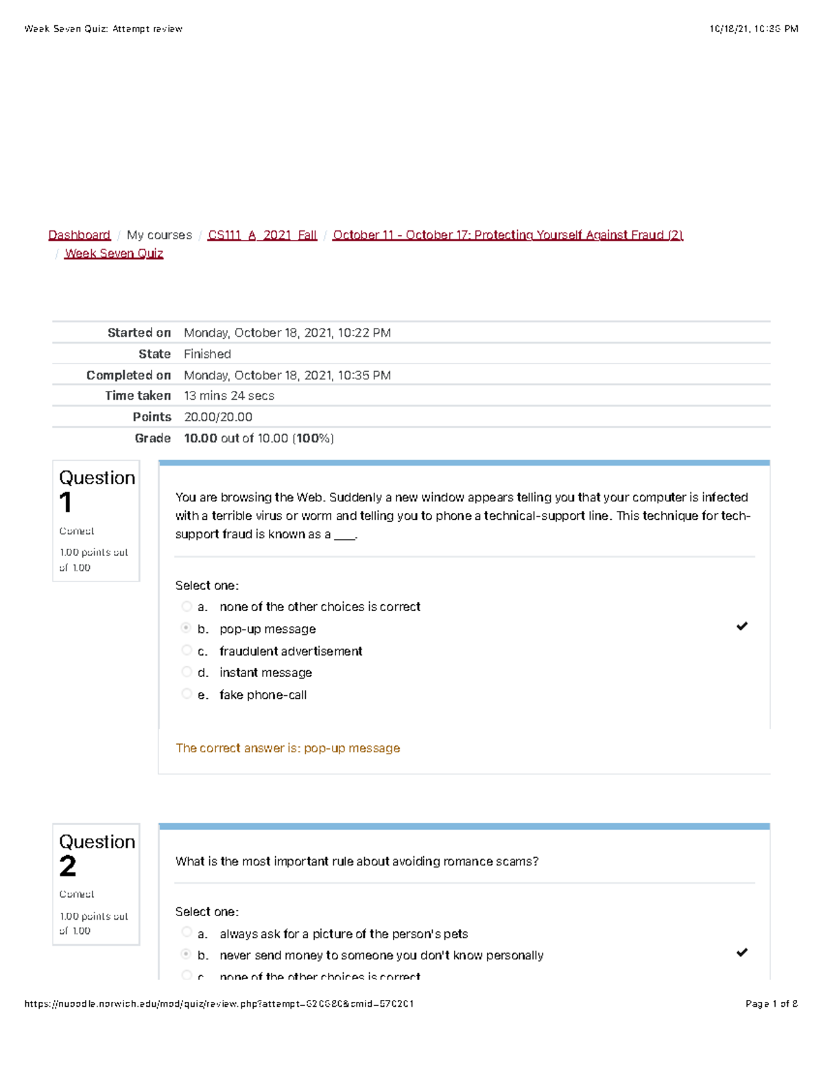 Week Seven Quiz CS111 - Work - Question 1 Correct 1 points out of 1. Question 2 Correct 1 points ...