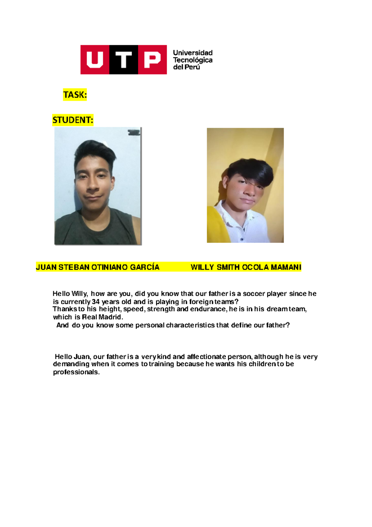 Ingles SEM9 practica - TASK: JUAN STEBAN OTINIANO GARCÍA WILLY SMITH OCOLA MAMANI Hello Willy ...