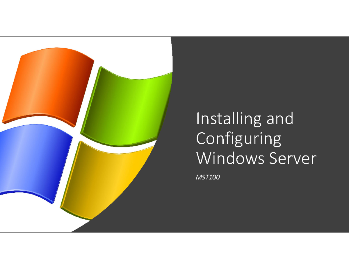 Installing Server - Installing and Configuring Windows Server MST ...