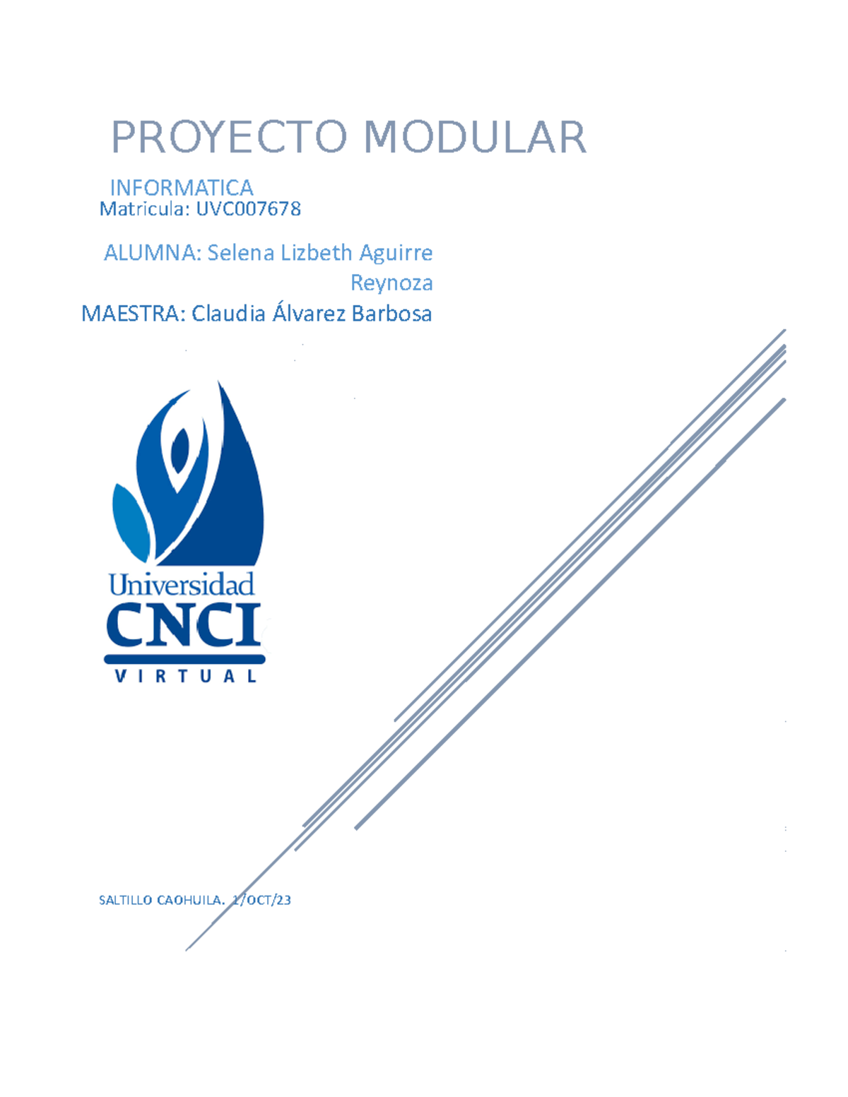 Proyecto modular informatica - ma Matricula: UVC SALTILLO CAOHUILA. 1/OCT/ PROYECTO MODULAR ...