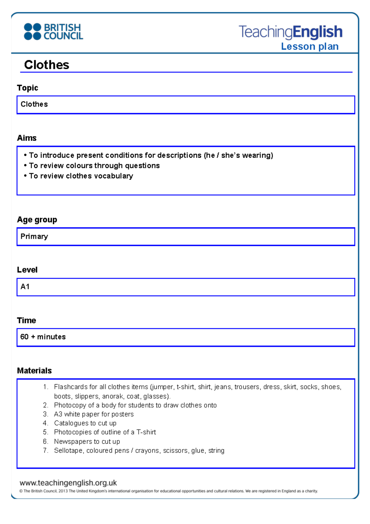 Clothes Lesson plan - Clothes Topic Clothes Aims • To introduce present ...