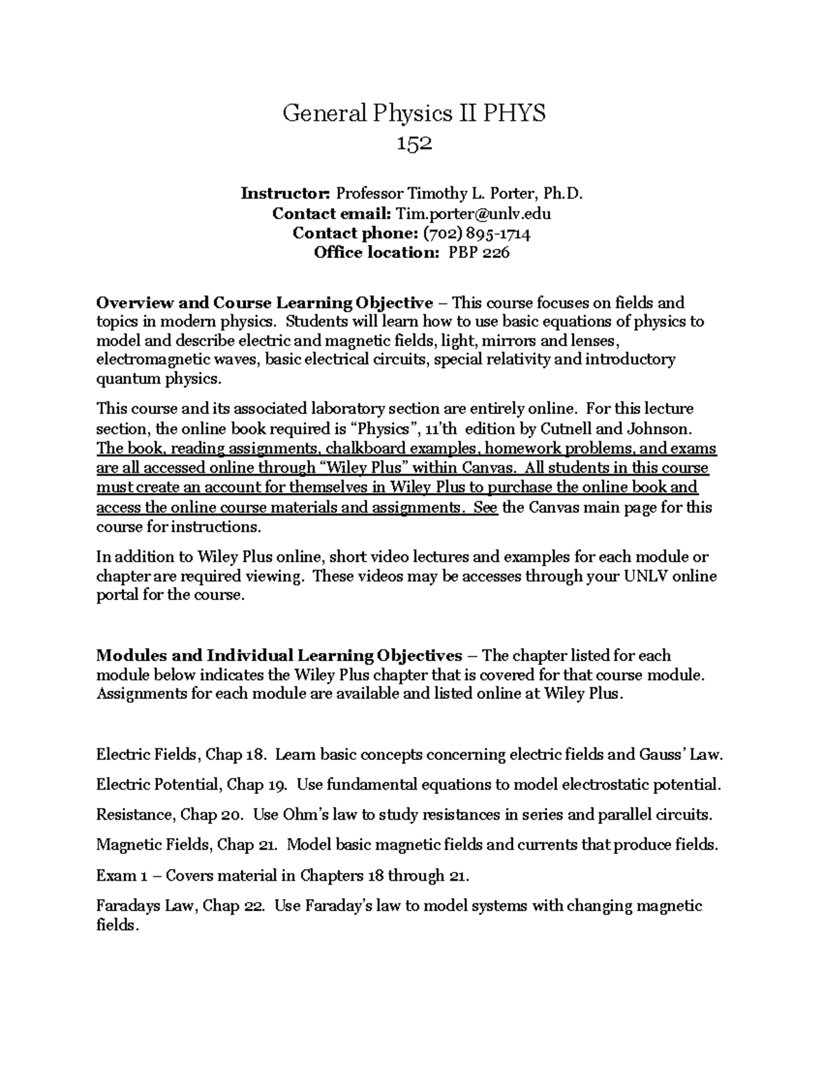 152 Syllabus - nothing - General Physics II PHYS 152 Instructor: Professor Timothy L. Porter, Ph ...