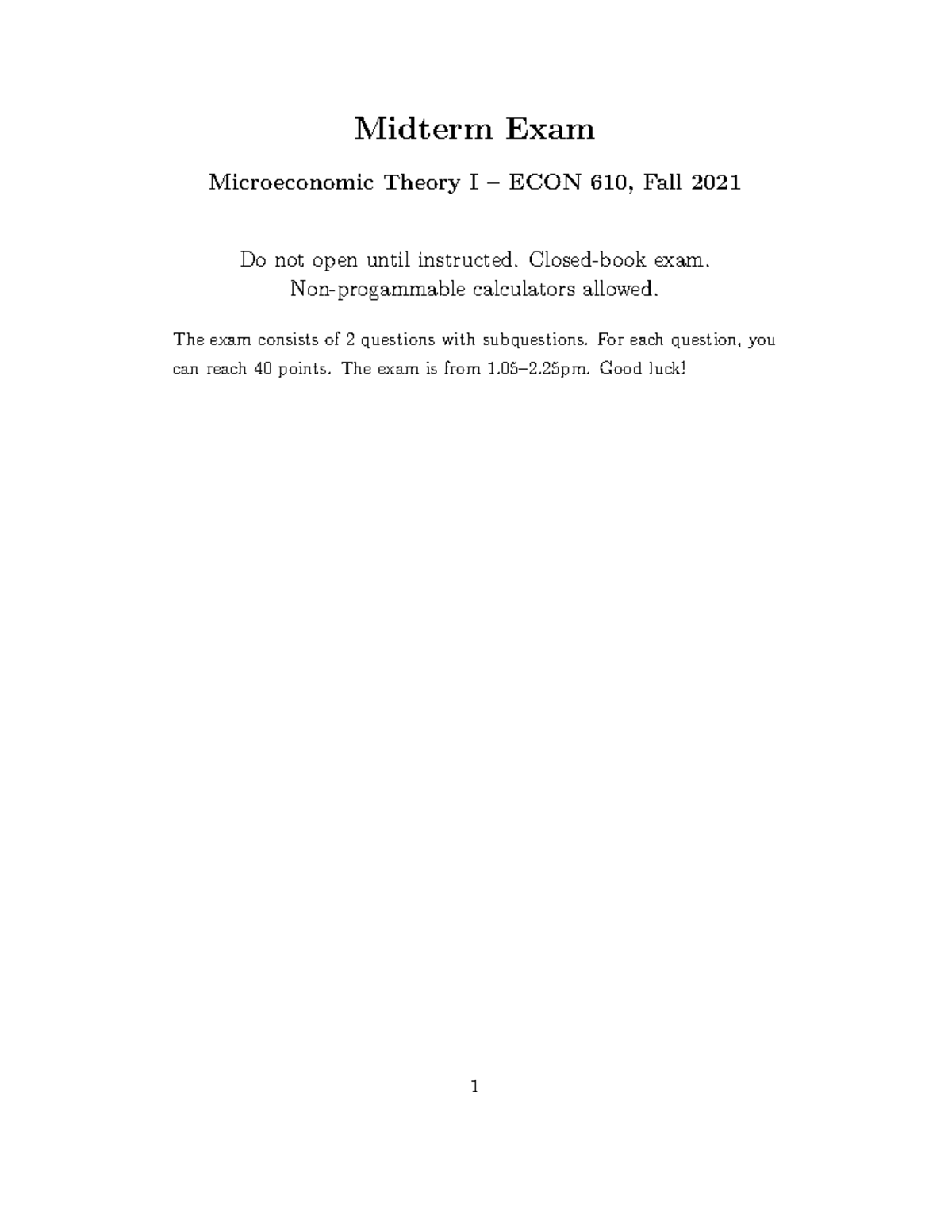 Midterm exam 2021solution - Midterm Exam Microeconomic Theory I – ECON 610, Fall 2021 Do not ...