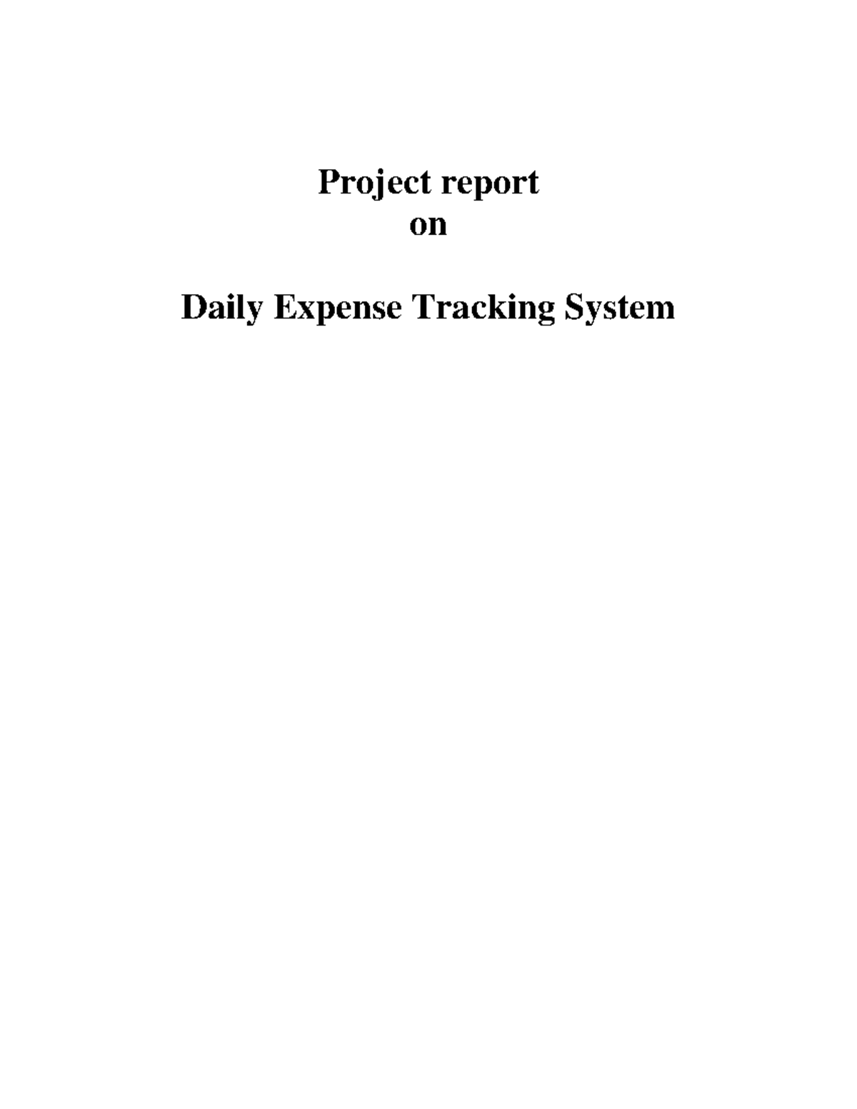 Daily Epense traker Sytstem Report - Project report on Daily Expense Tracking System ABSTRACT We ...