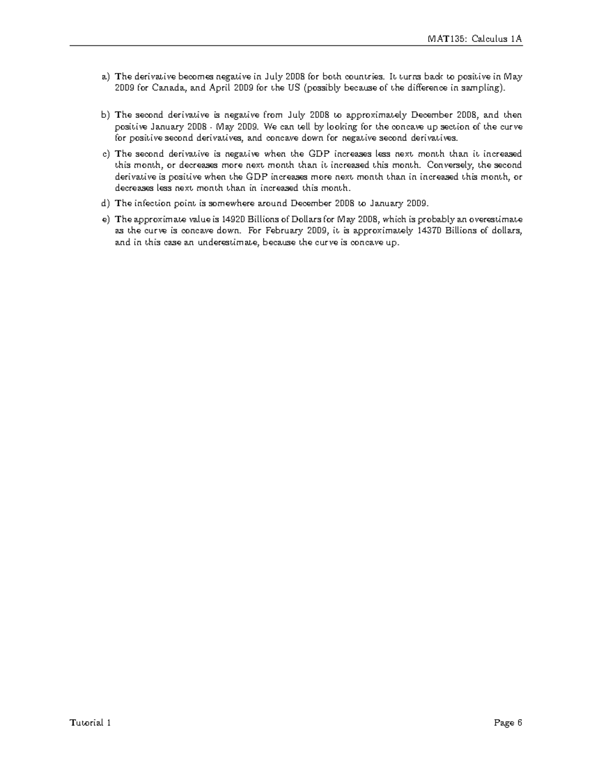Solutions 4 - MAT135: Calculus 1A a) The derivative becomes negative in ...