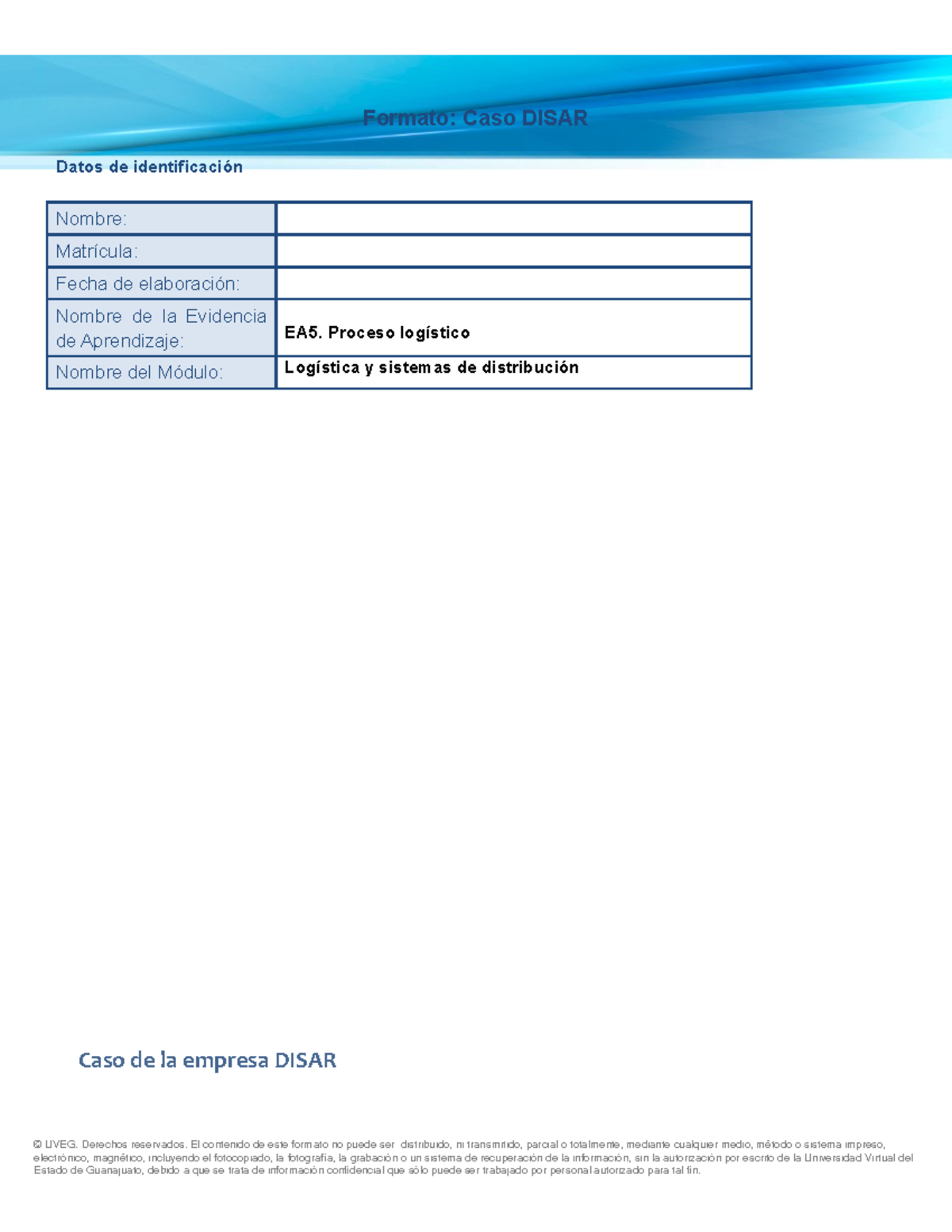 EA5 - CASO DISAR - Formato: Caso DISAR Datos de identificación Nombre ...