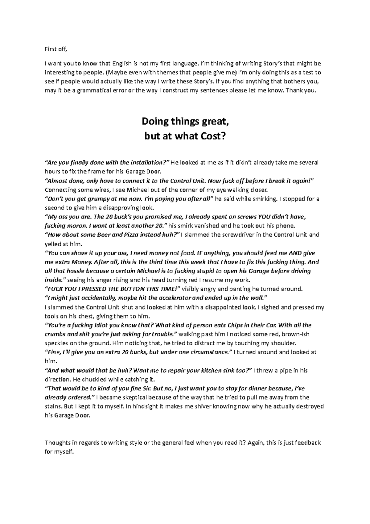 Doing things great but at what cost - First off, I want you to know ...