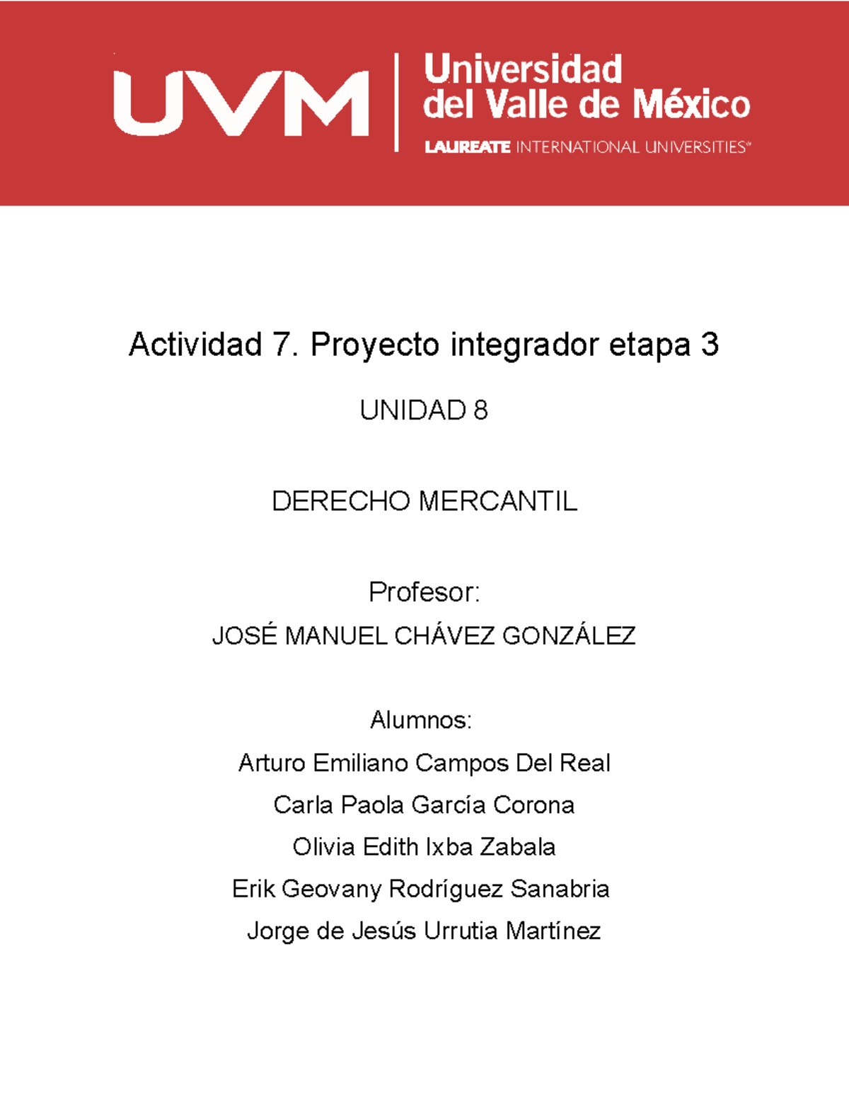 Proyecto 3 Eqp - .,.,.,.,,. - Actividad 7. Proyecto integrador etapa 3 UNIDAD 8 DERECHO ...